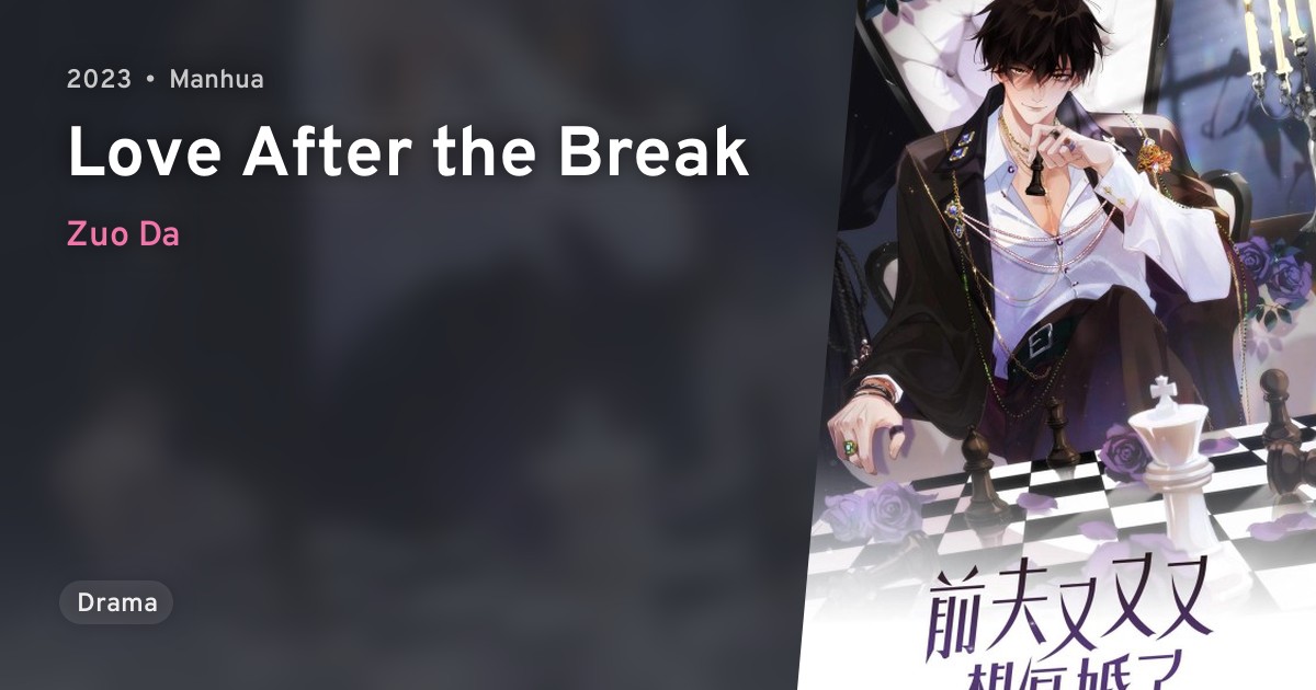 Qian Fu You You You Xiang Fu Hun Le (Love After the Break) · AniList