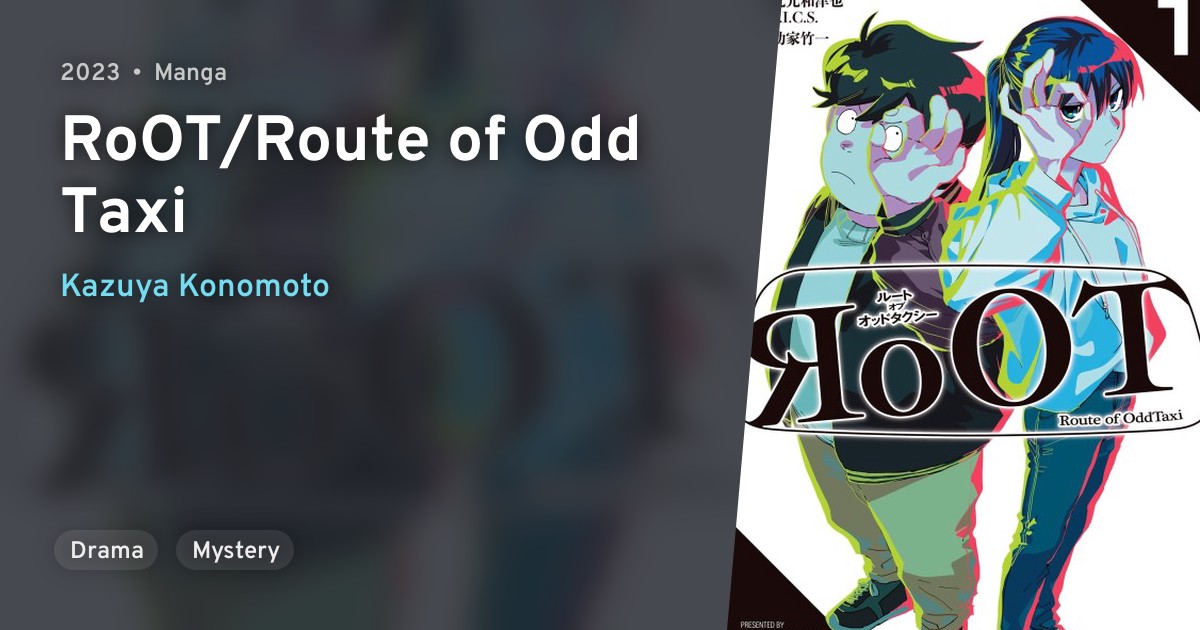 RoOT/Route of Odd Taxi · AniList