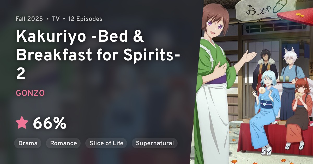 Kakuriyo no Yadomeshi 2nd Season (Kakuriyo -Bed & Breakfast for Spirits- 2) · AniList