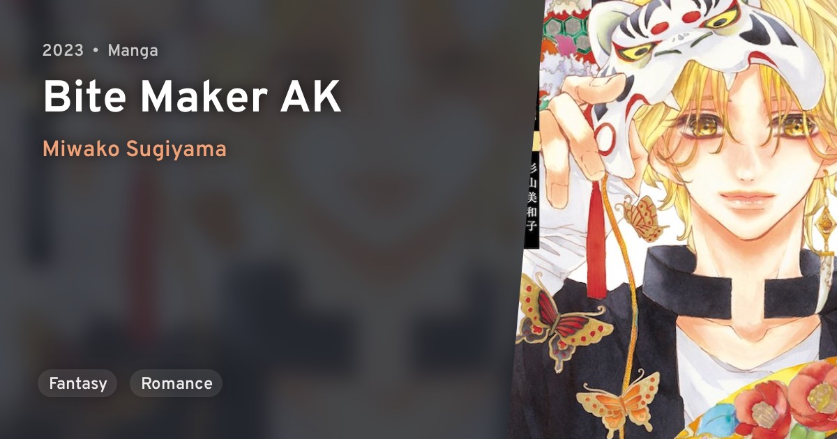 Bite Maker AK · AniList