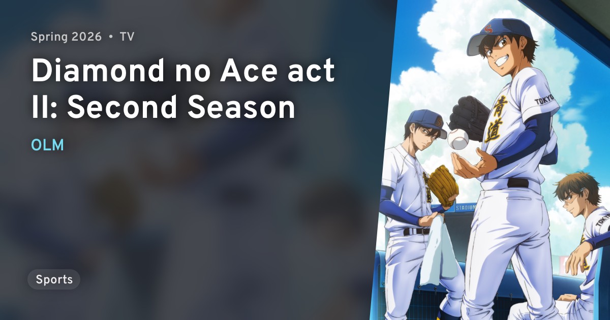 Diamond no Ace act II: Second Season · AniList