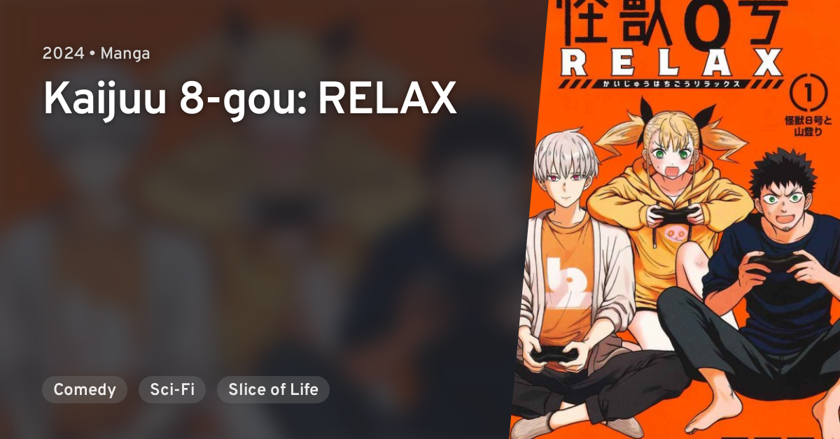 Kaijuu 8-gou: RELAX (Kaiju No. 8: Relax) · AniList
