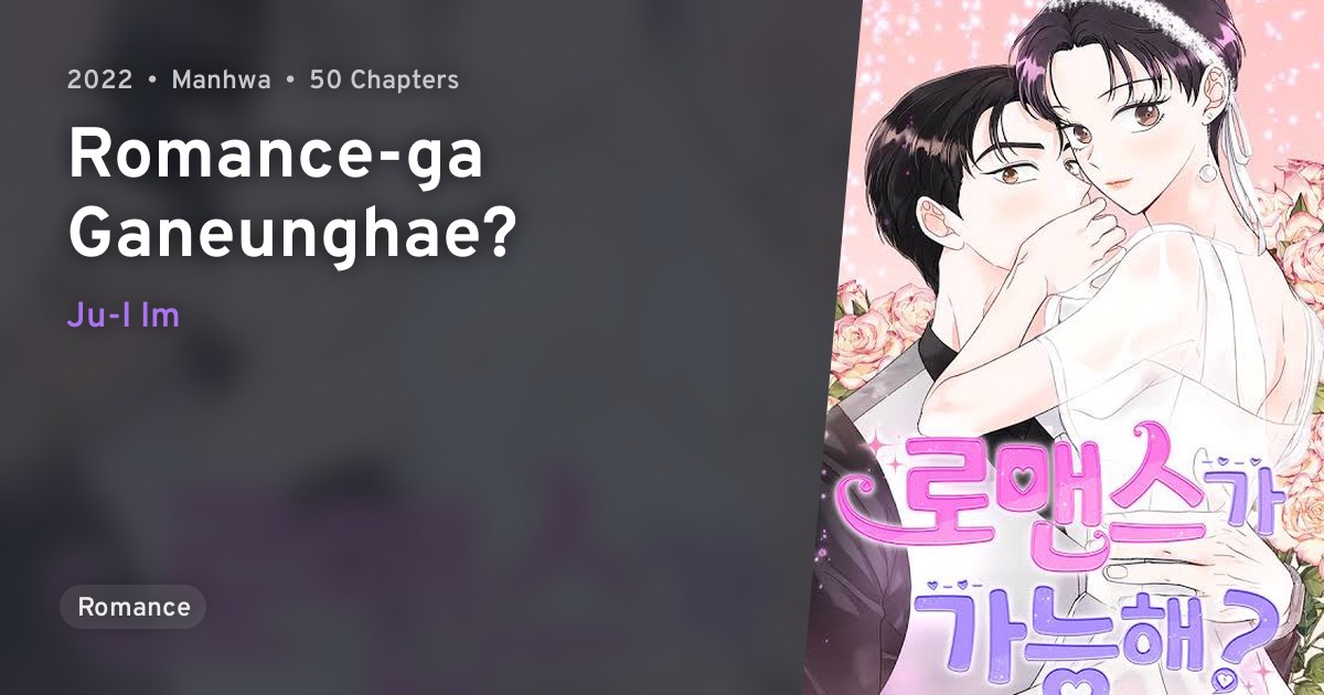 Romance-ga Ganeunghae? · AniList