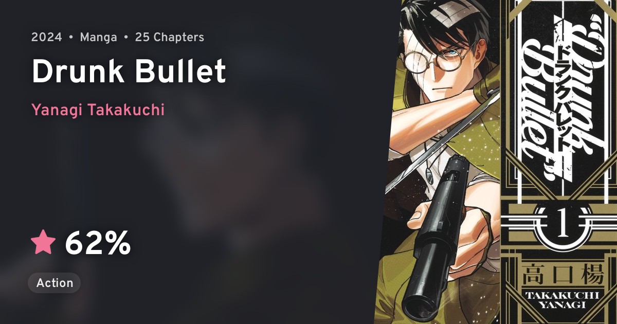 Drunk Bullet · AniList