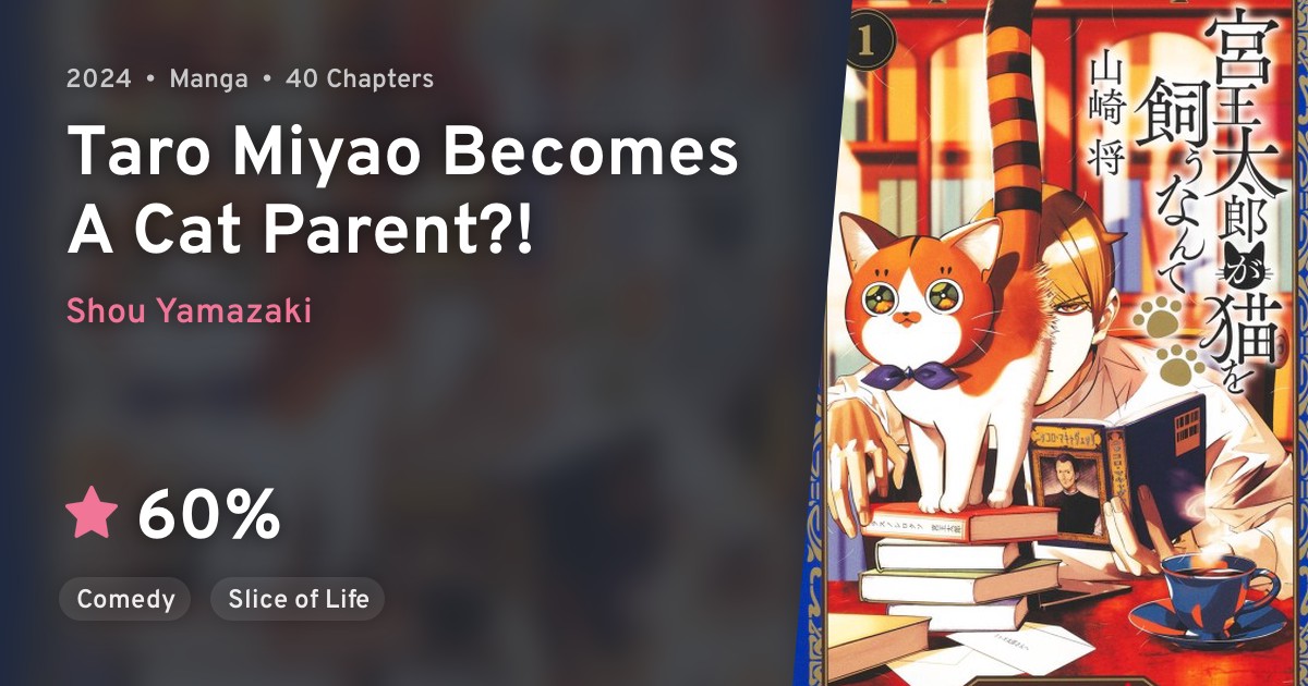 Miyaou Tarou ga Neko wo Kau Nante (Taro Miyao Becomes A Cat Parent ...