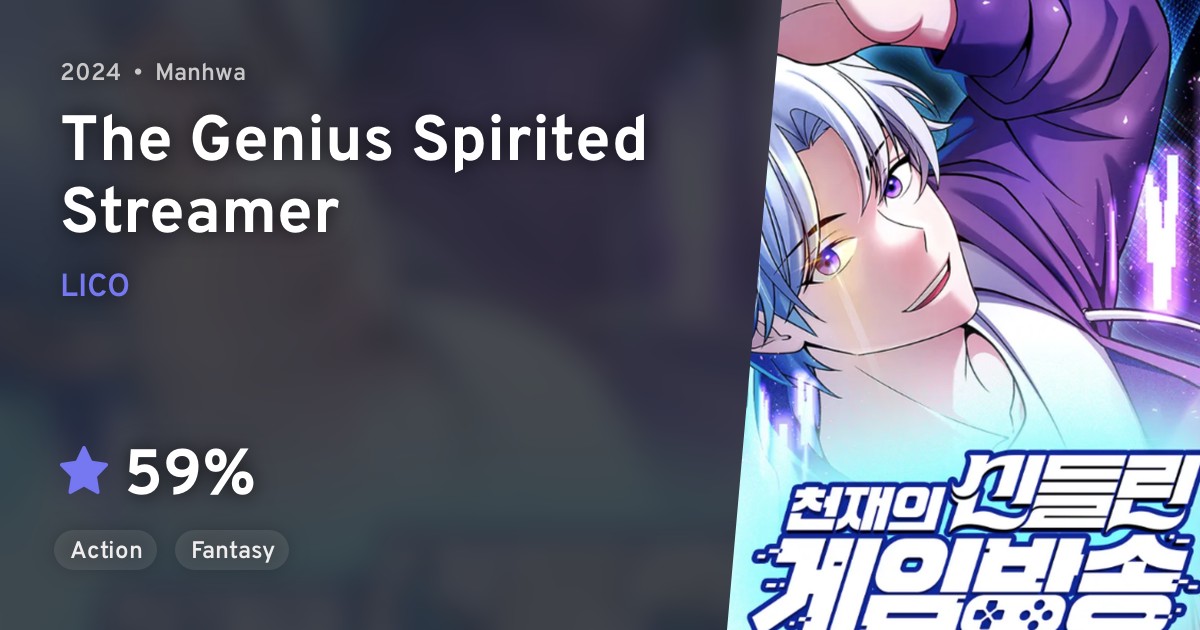 Cheonjaeui Sindeullin Geimbangsong (The Genius Spirited Streamer) · AniList