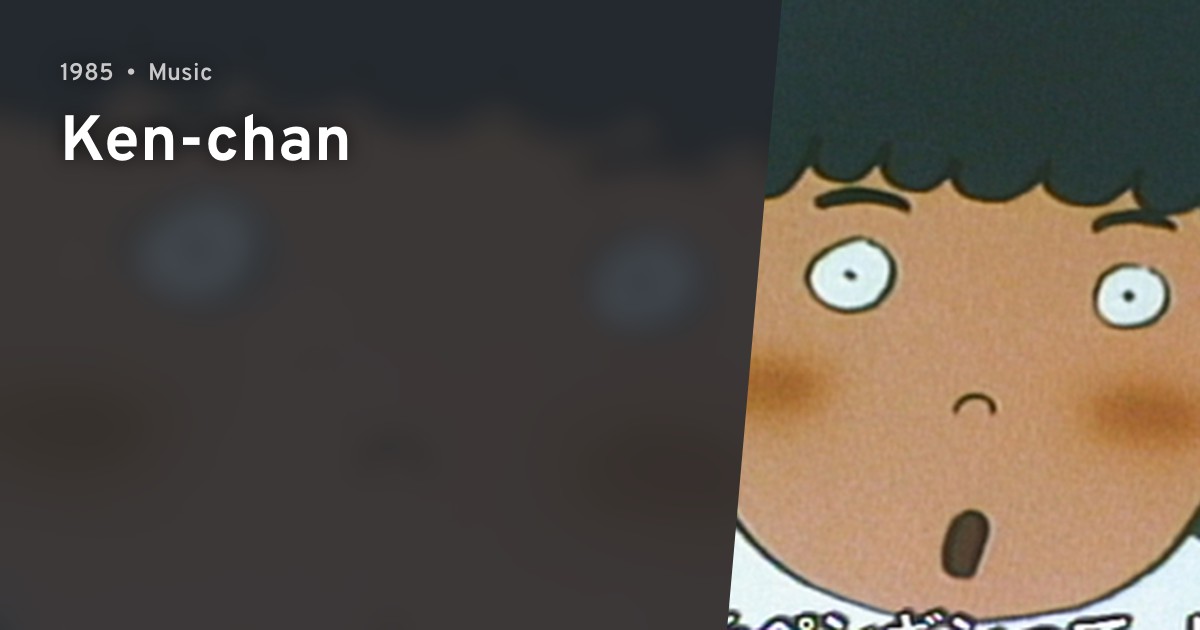 Ken-chan · AniList