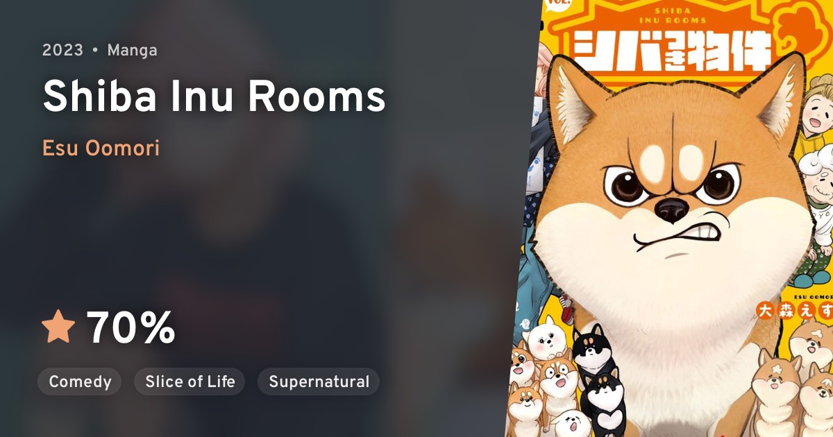Shibatsuki Bukken (Shiba Inu Rooms) · AniList