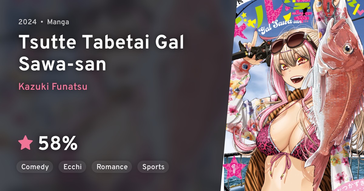 Tsutte Tabetai Gal Sawa-san · AniList