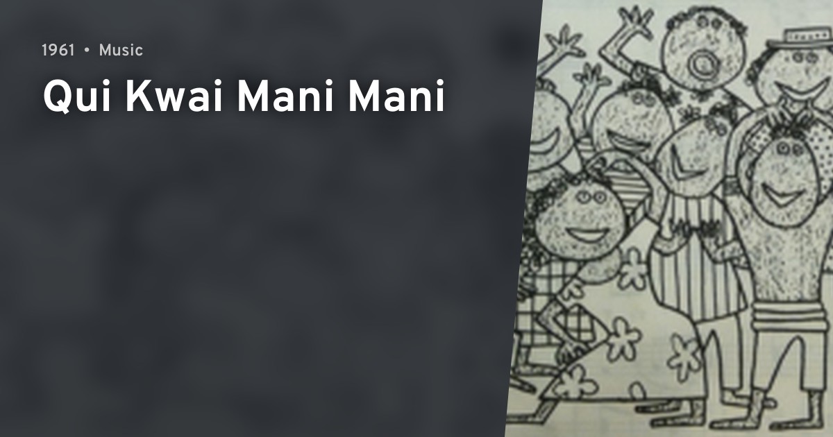Qui Kwai Mani Mani · AniList