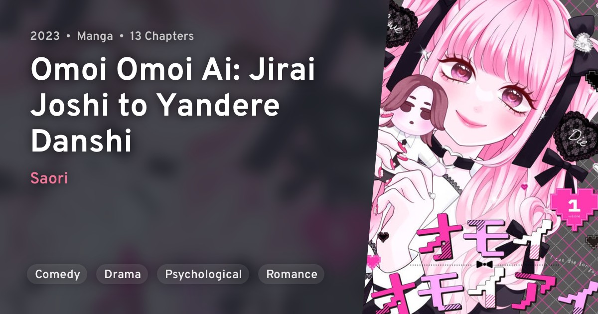 Omoi Omoi Ai: Jirai Joshi to Yandere Danshi · AniList