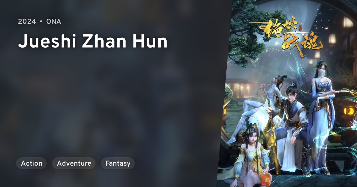 Jueshi Zhan Hun · AniList