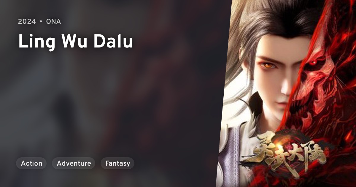 Ling Wu Dalu · AniList