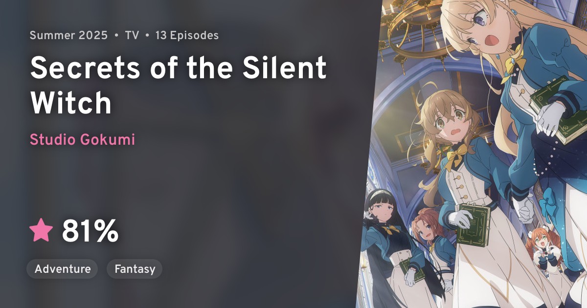 Silent Witch: Chinmoku no Majo no Kakushigoto (Secrets of the Silent Witch) · AniList