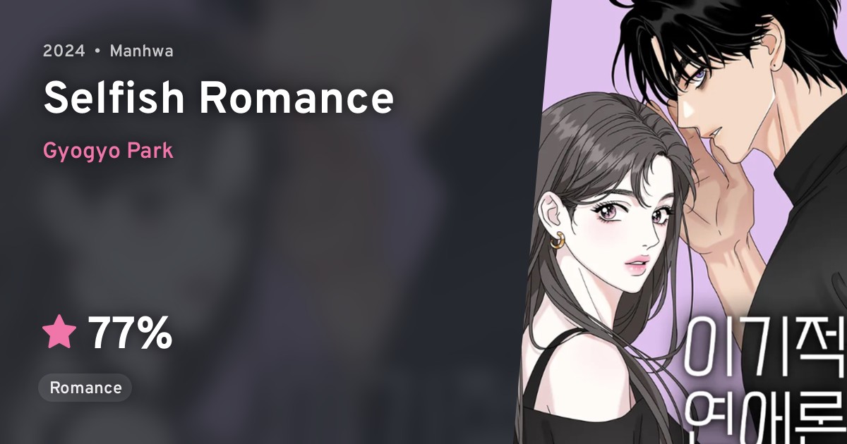 Igijeong Yeonaeron (Selfish Romance) · AniList