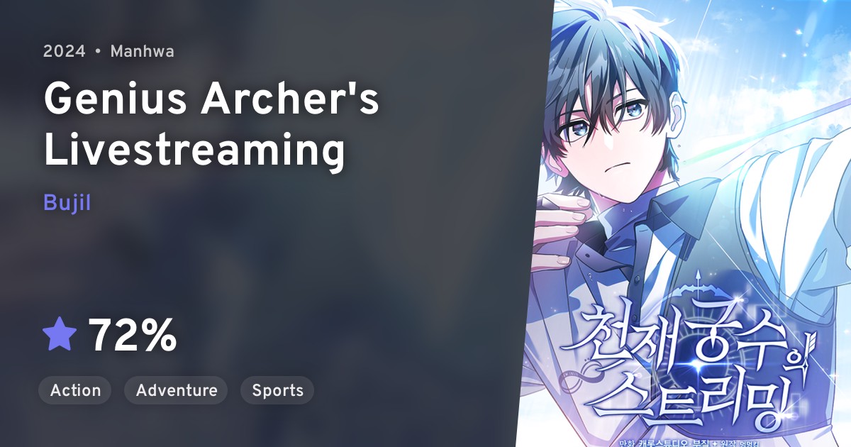 Cheonjae Gungsuui Streaming (Genius Archer's Livestreaming) · AniList