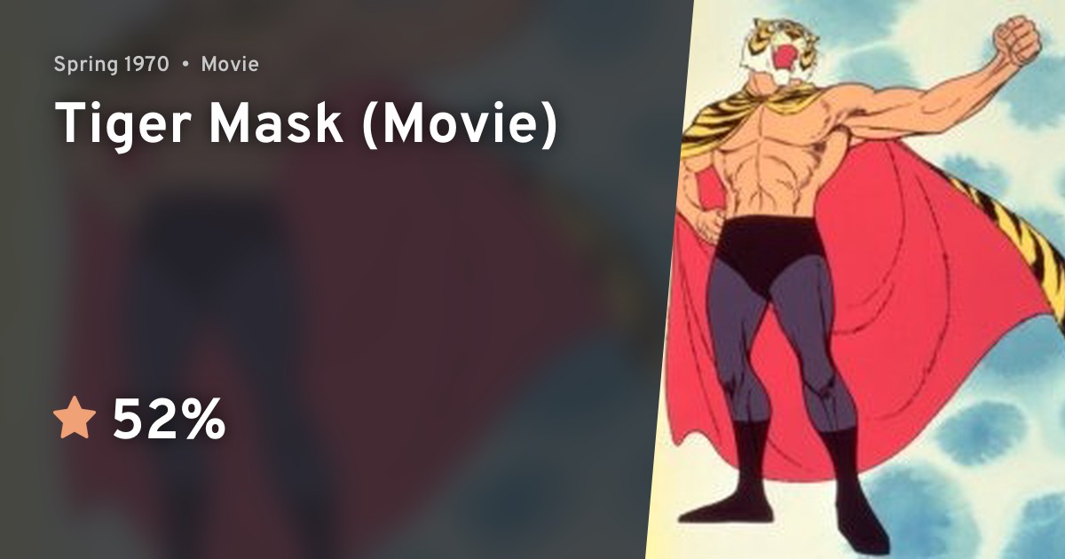 Tiger Mask (Movie) · AniList