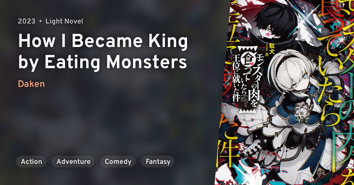 Monster no Niku wo Kutteitara Oui ni Tsuita Kudan (How I Became King by ...