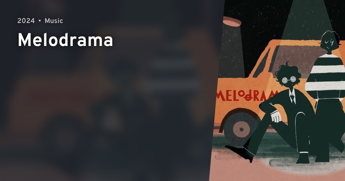 Melodrama · AniList