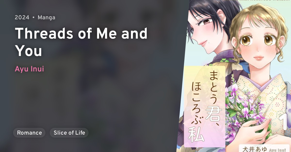 Matou Kimi, Hokorobu Watashi (Threads of Me and You) · AniList