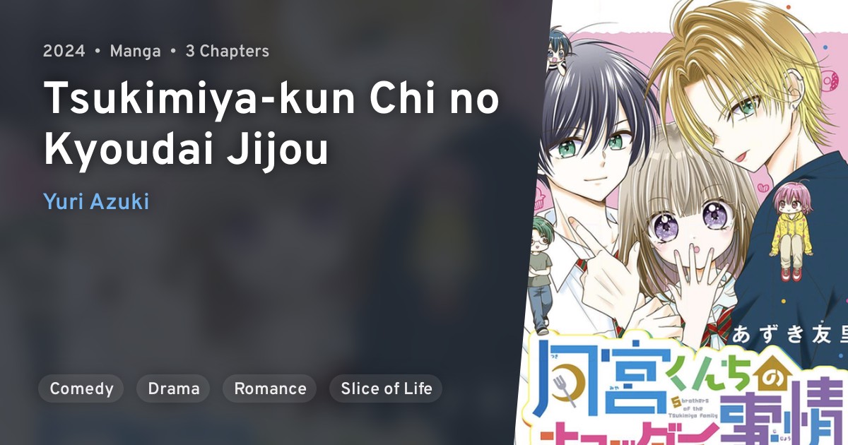 Tsukimiya-kun Chi no Kyoudai Jijou · AniList