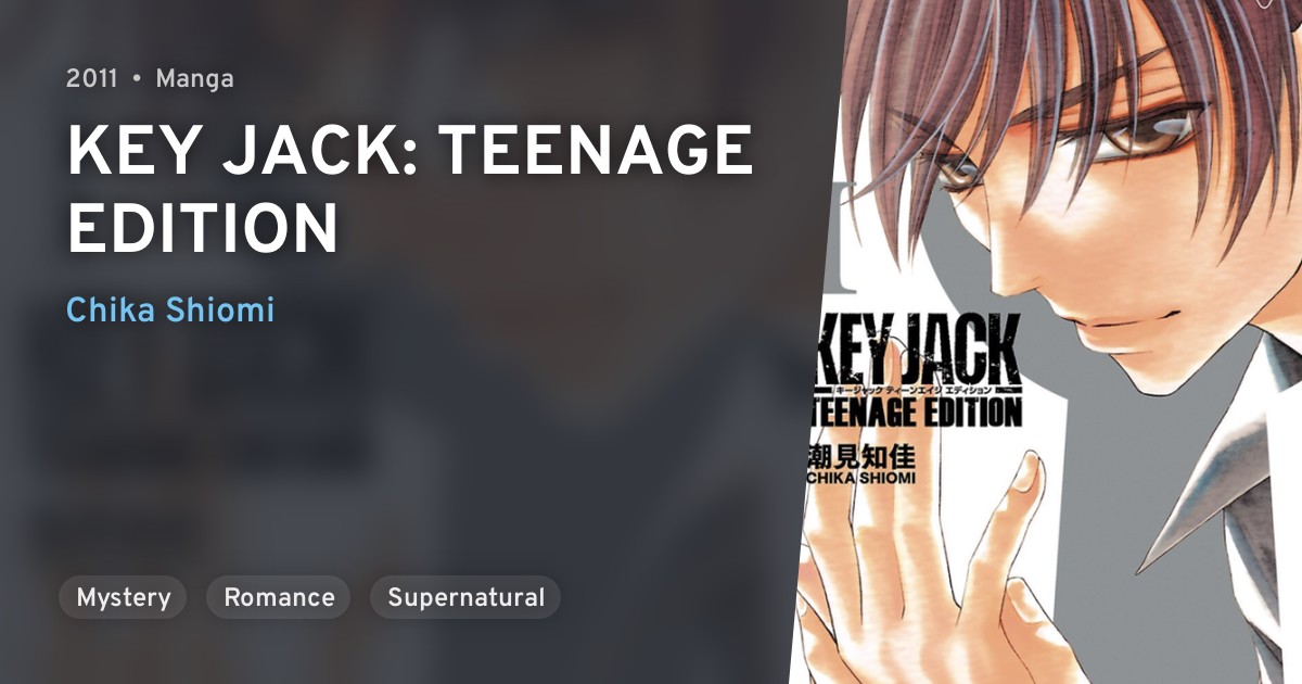 KEY JACK: TEENAGE EDITION · AniList