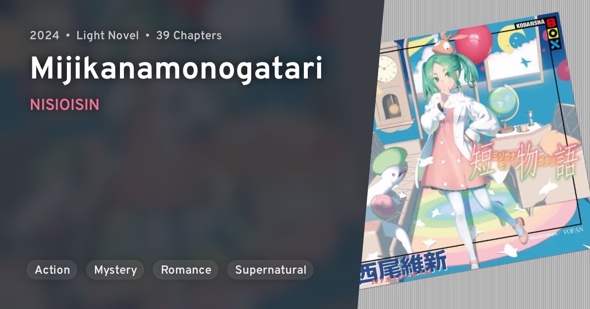 Mijikanamonogatari · AniList