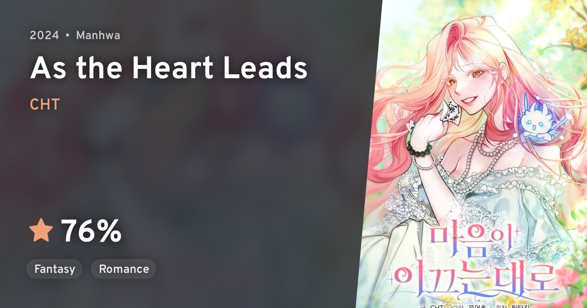 Maeumi Ikkeuneun Daero (As the Heart Leads) · AniList