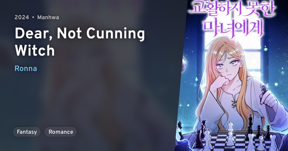 Gyohwalhaji Mothan Manyeoege (Dear, Not Cunning Witch) · AniList