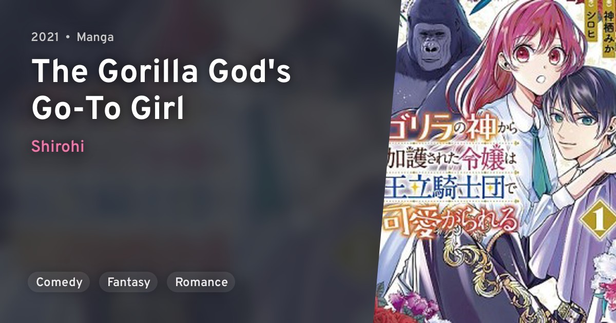 Gorilla no Kami kara Kago sareta Reijou wa Ouritsu Kishidan de ...