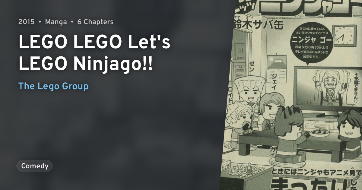 LEGO LEGO Let's LEGO Ninjago!! · AniList