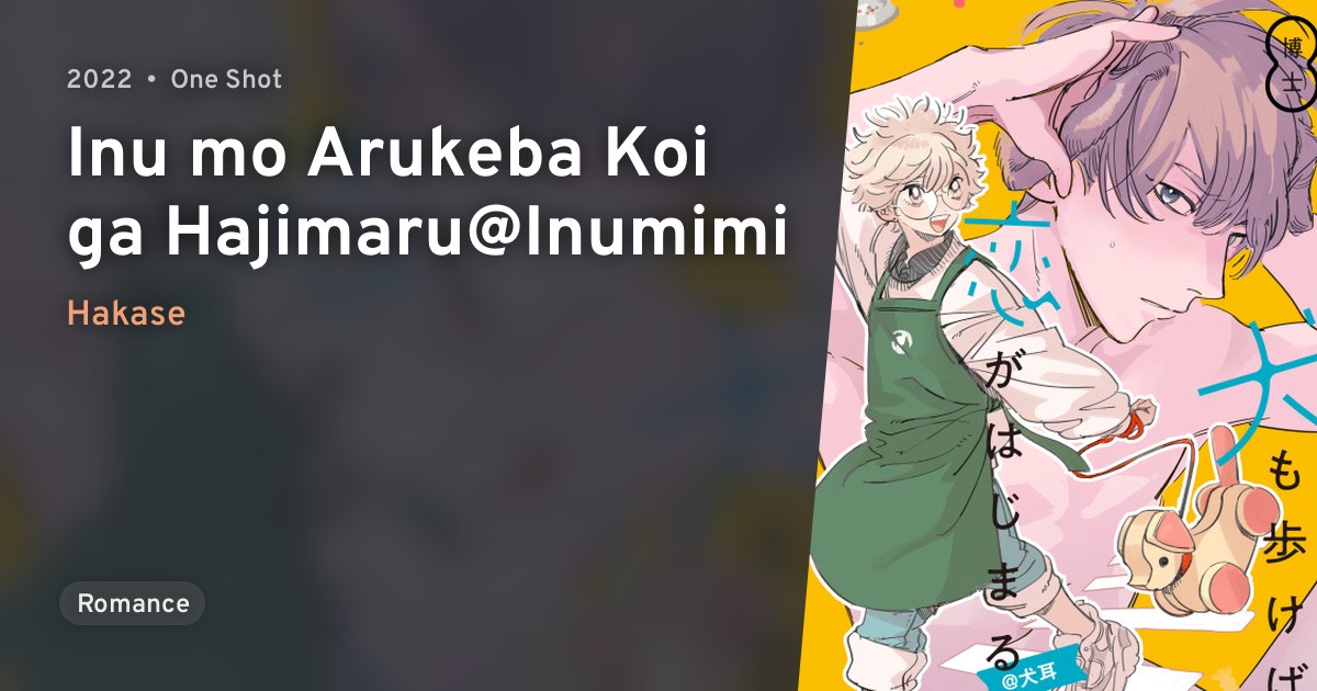 Inu mo Arukeba Koi ga Hajimaru@Inumimi · AniList