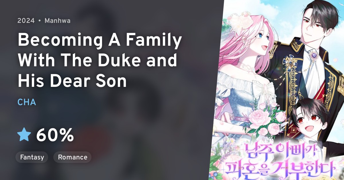 Namju Appaga Pahoneul Geobuhanda (Becoming A Family With The Duke and His Dear Son) · AniList