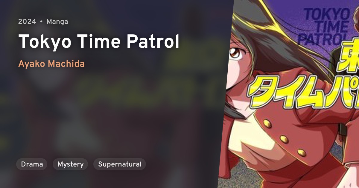Tokyo Time Patrol · AniList