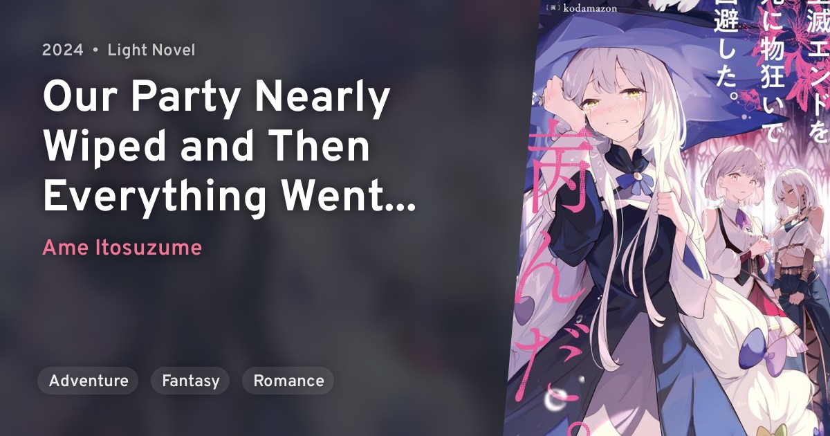 Zenmetsu End wo Shini Mono Kurui de Kaihi Shita. Party ga Yanda. (Our ...