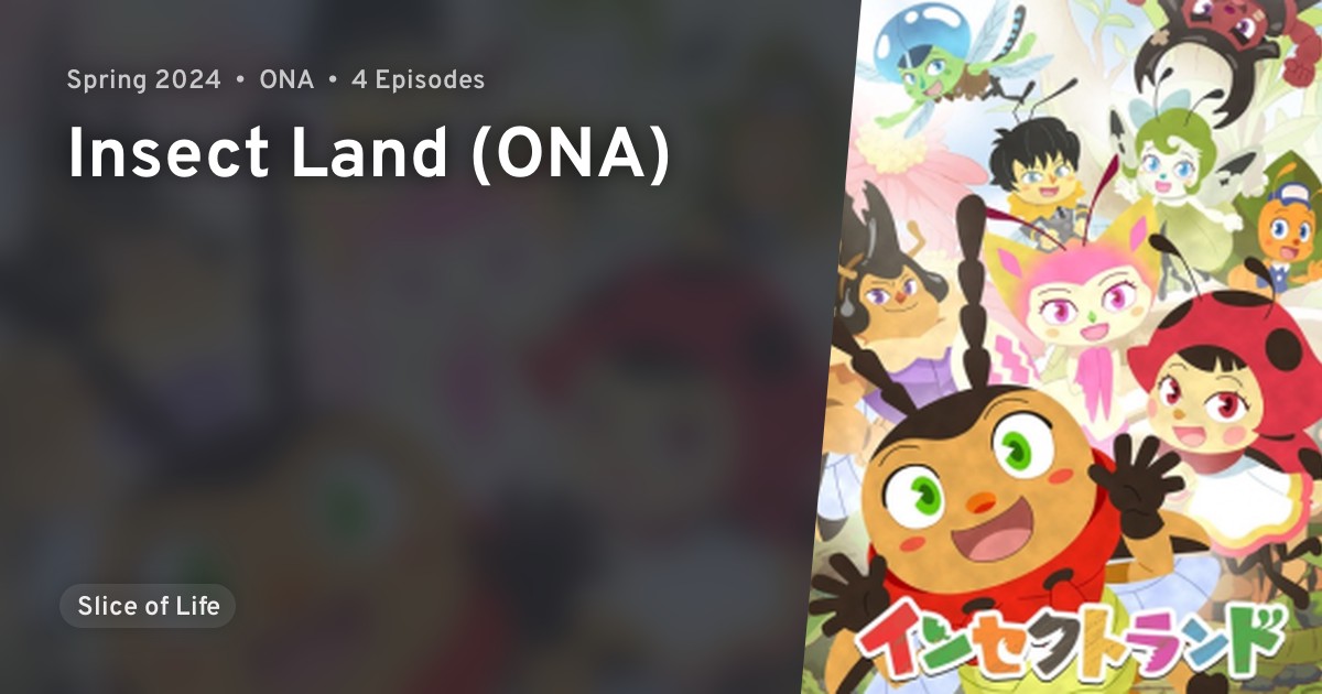 Insect Land (ONA) · AniList