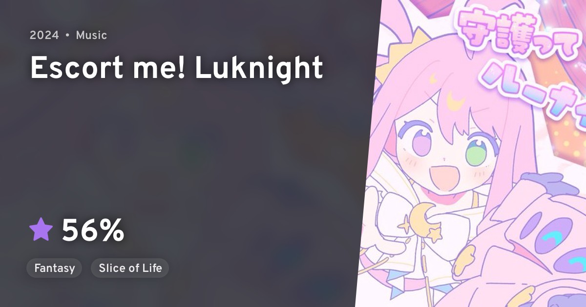 Shugotte Lu-knight (Escort me! Luknight) · AniList