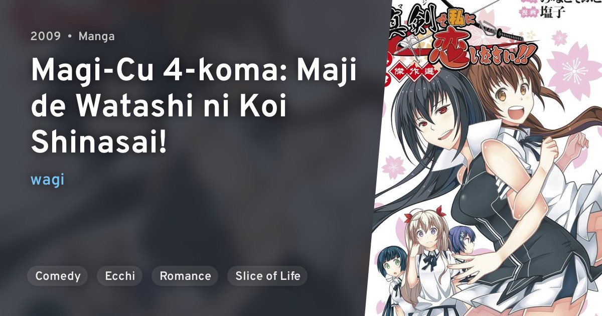 Magi-Cu 4-koma: Maji de Watashi ni Koi Shinasai! · AniList