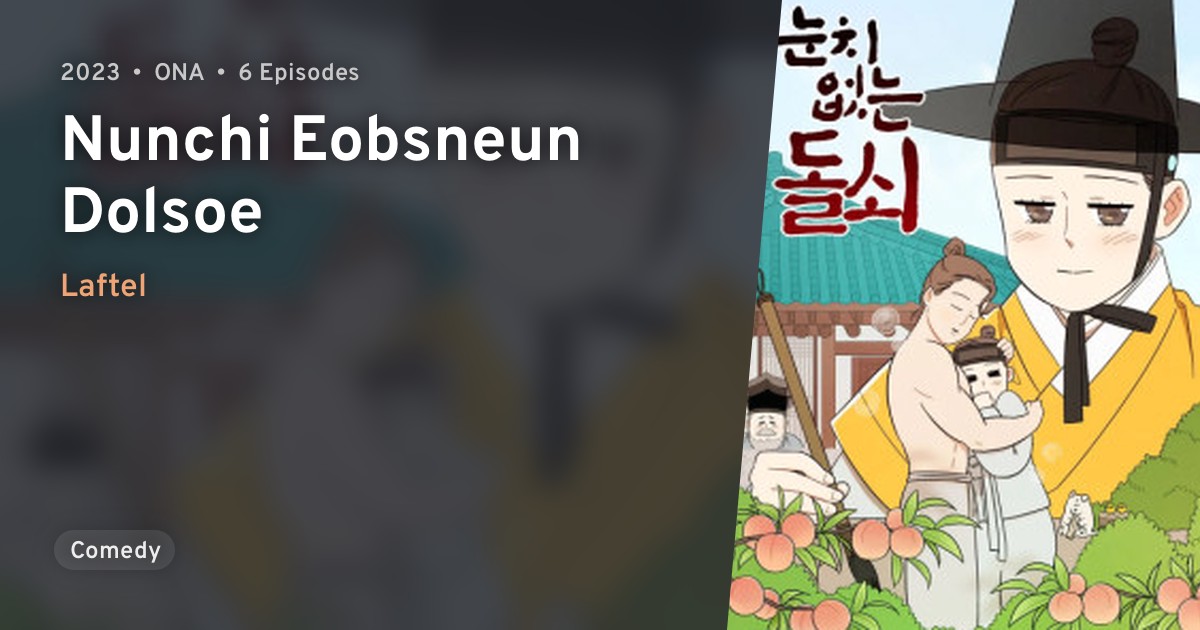 Nunchi Eobsneun Dolsoe · AniList