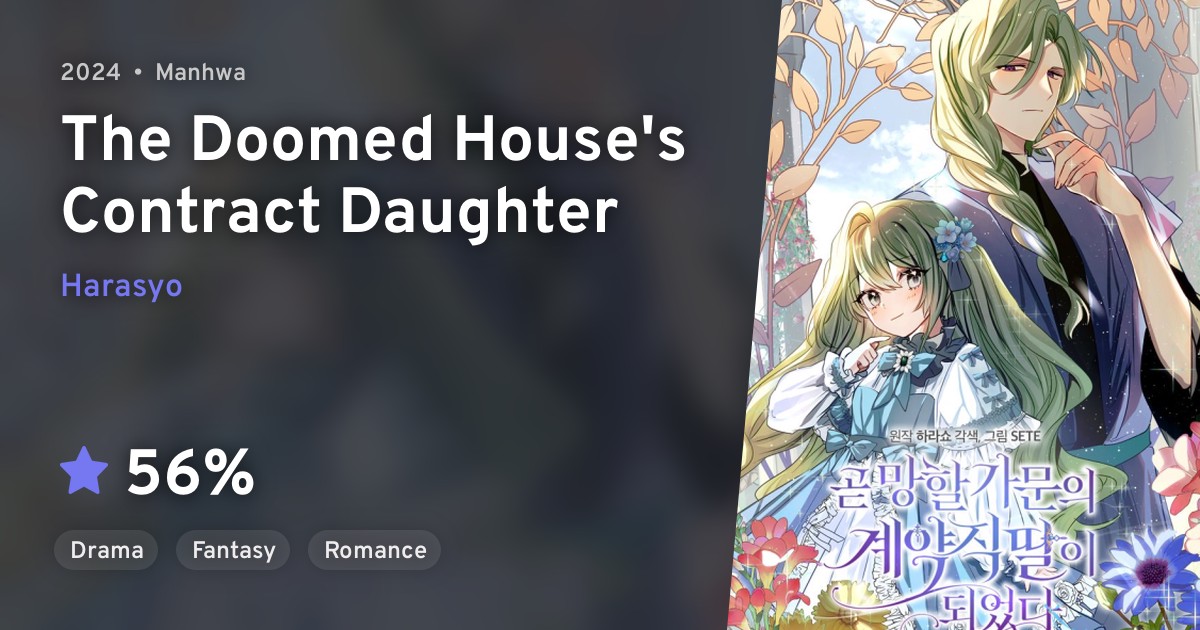 Gon Manghal Gamunui Gyeyakjing Ttari Doeeotda (The Doomed House's Contract Daughter) · AniList