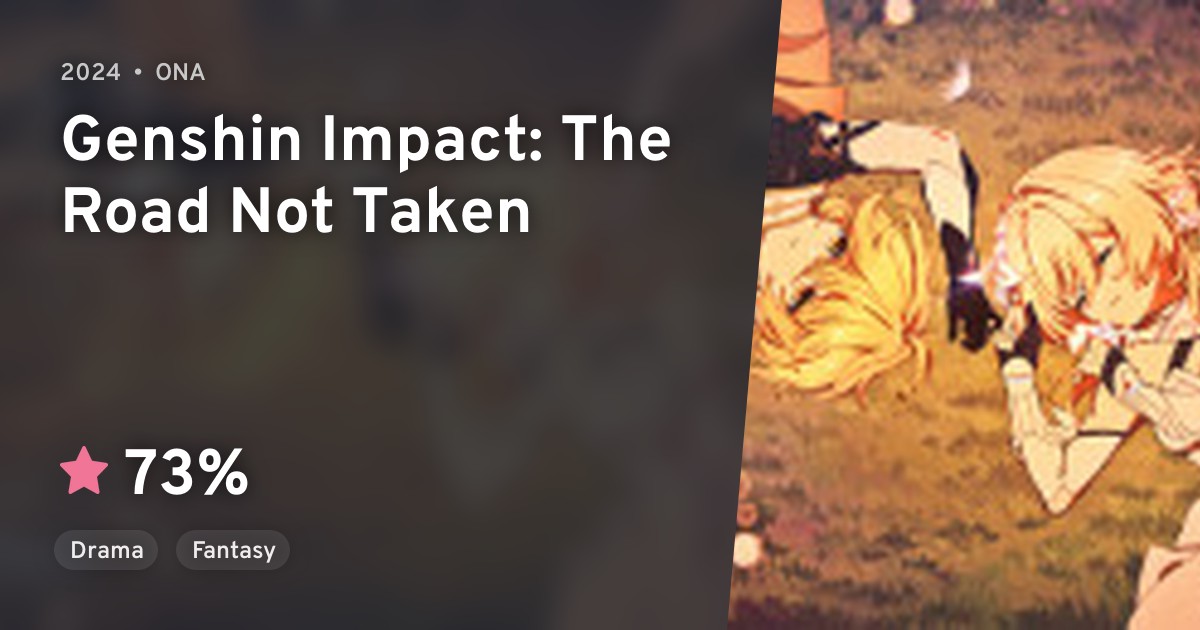 Yuanshen: Weixing Zhi Lu (Genshin Impact: The Road Not Taken) · AniList