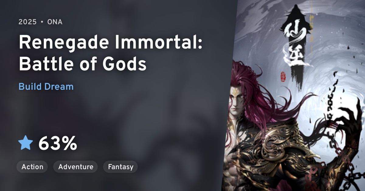 Xian Ni: Shenlin Zhi Zhan (Renegade Immortal: Battle of Gods) · AniList