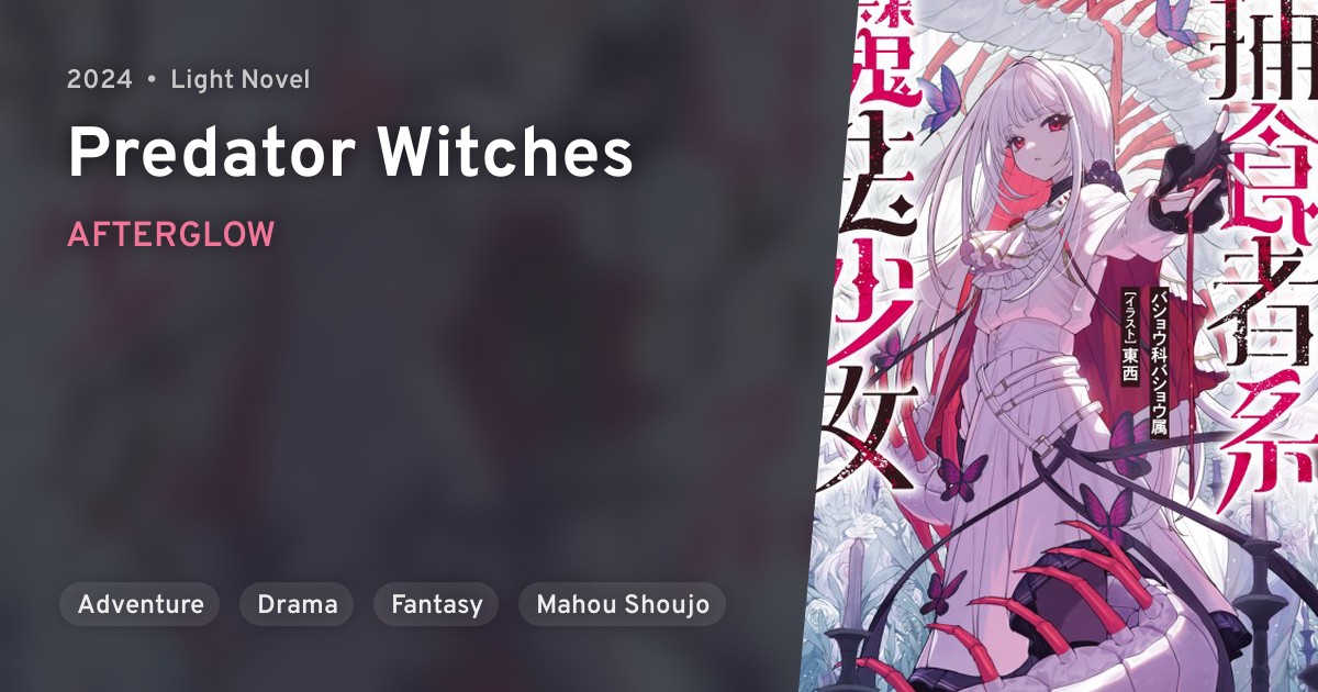 Hoshokusha Kei Mahou Shoujo (Predator Witches) · AniList