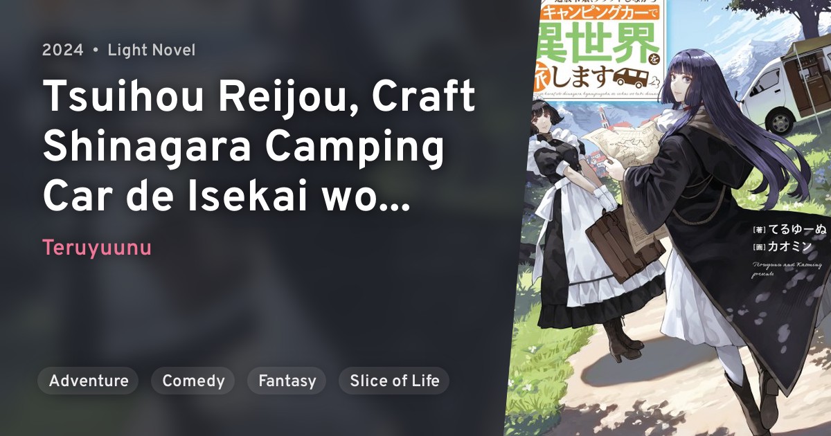 Tsuihou Reijou, Craft Shinagara Camping Car de Isekai wo Tabi Shimasu ...