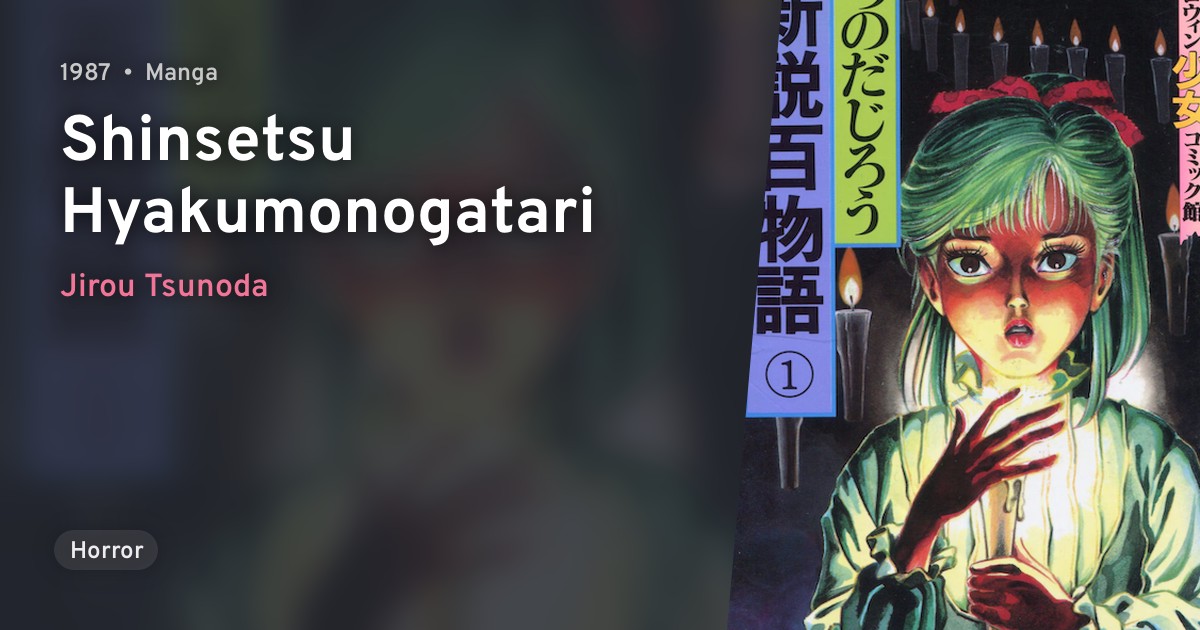 Shinsetsu Hyakumonogatari · AniList