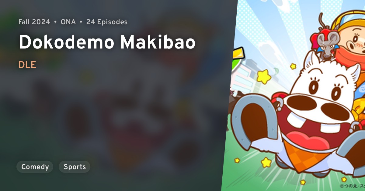 Dokodemo Makibao · AniList