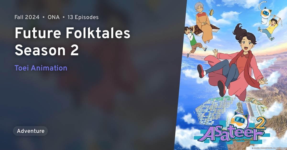 Asatir 2: Mirai no Mukashibanashi (Future Folktales Season 2) · AniList