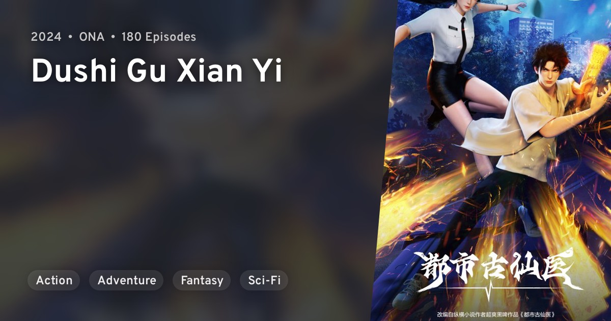 Dushi Gu Xian Yi · AniList