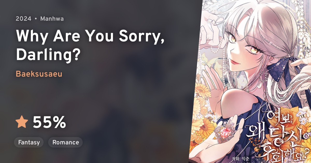 Yeobo, Wae Dangsini Huhoehaeyo? (Why Are You Sorry, Darling?) · AniList