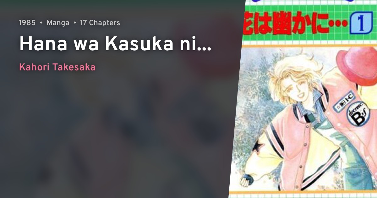 Hana wa Kasuka ni... · AniList